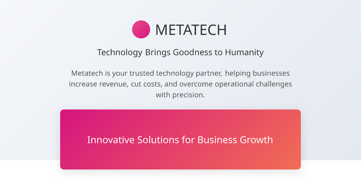 Metatech ID - Technology Brings Goodness to Humanity
